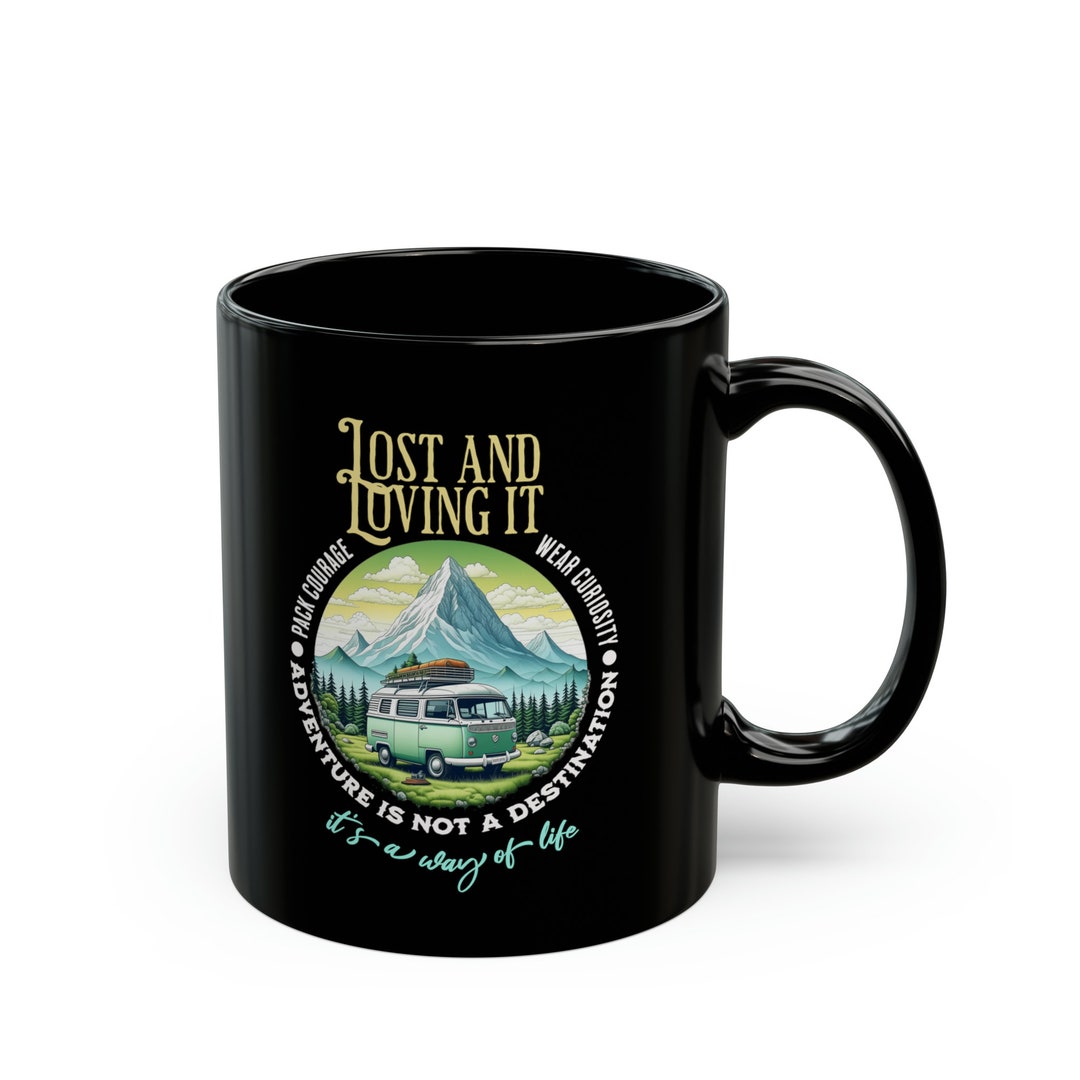 Lost and Loving It Mug - Adventure Awaits, 11oz Black Ceramic Cup ...