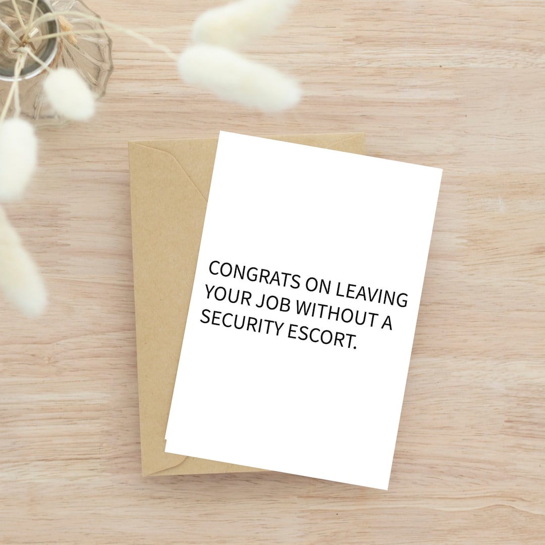 Congrats on Leaving Your Job Card Printable Card Funny Retirrement Card ...