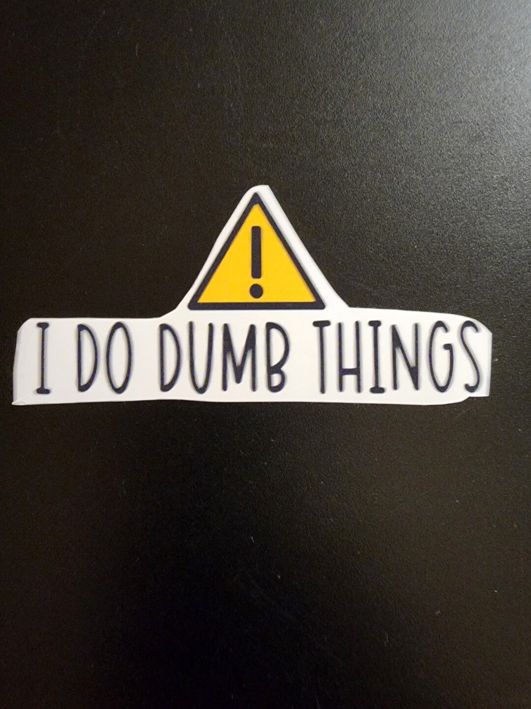 I Do Dumb Things(!), Sticker - Etsy