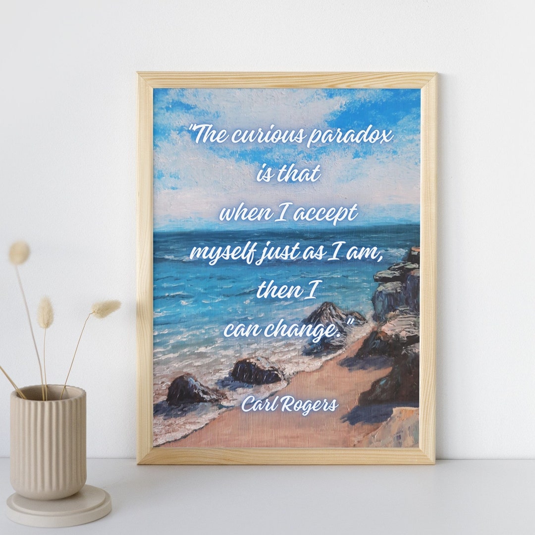 The Curious Paradox Quote Printable, Carl Rogers Humanistic Psychology ...