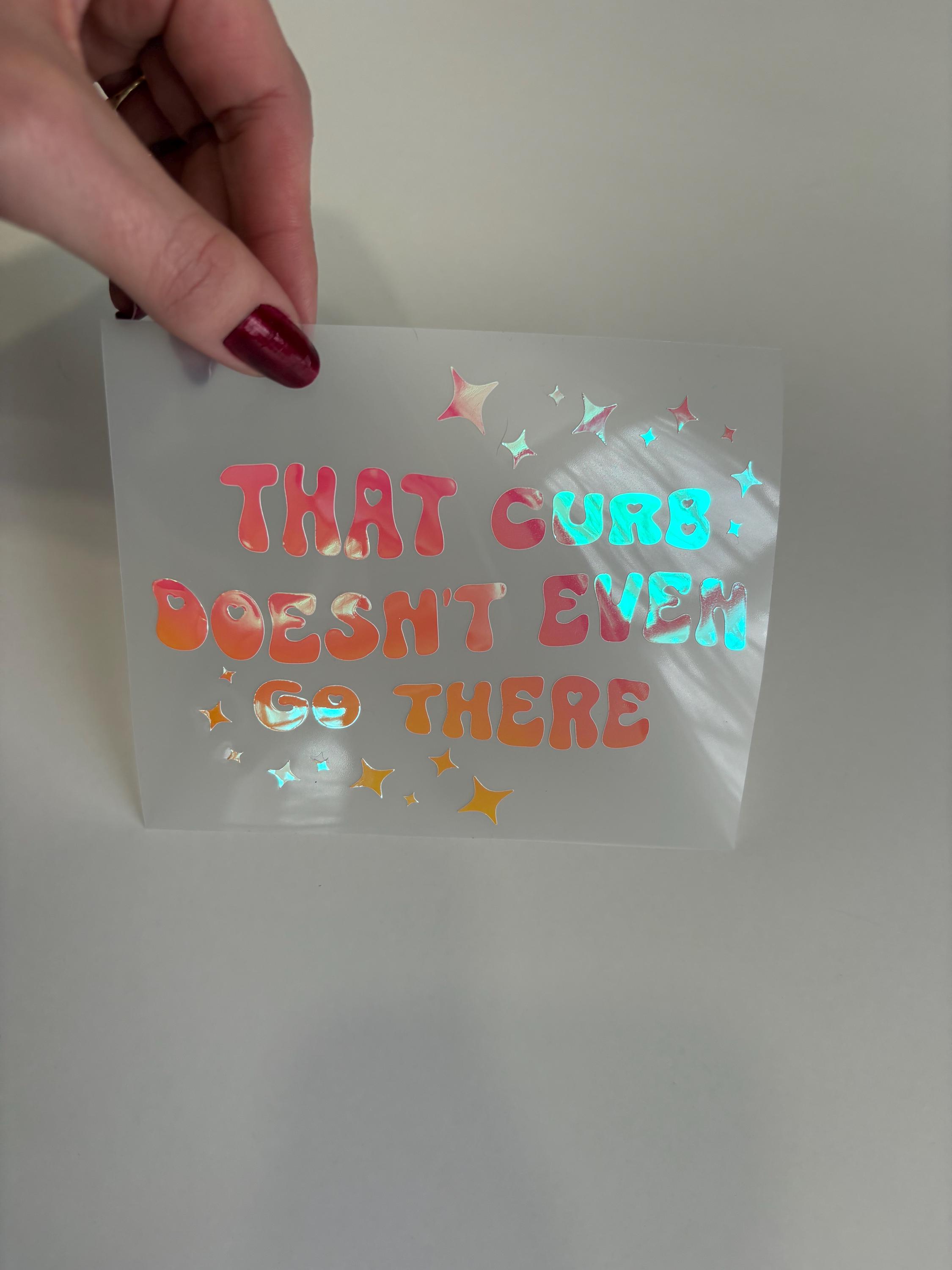 Funny Car Decal: "that Curb Doesn't Even Go There" Vinyl Sticker ...