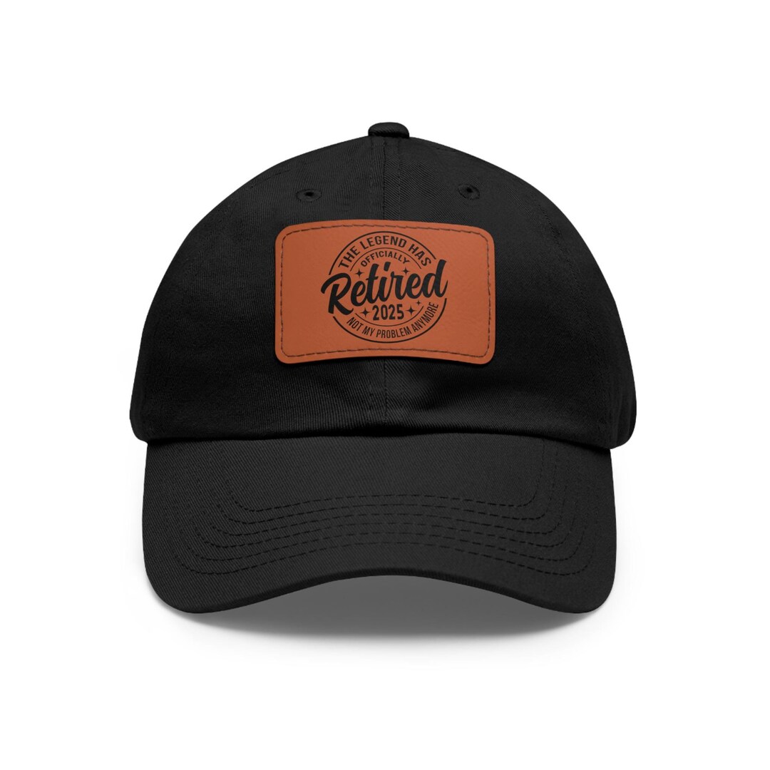 The Legend Has Retired Dad Hat: Faux Leather Patch Retirement Gift - Etsy