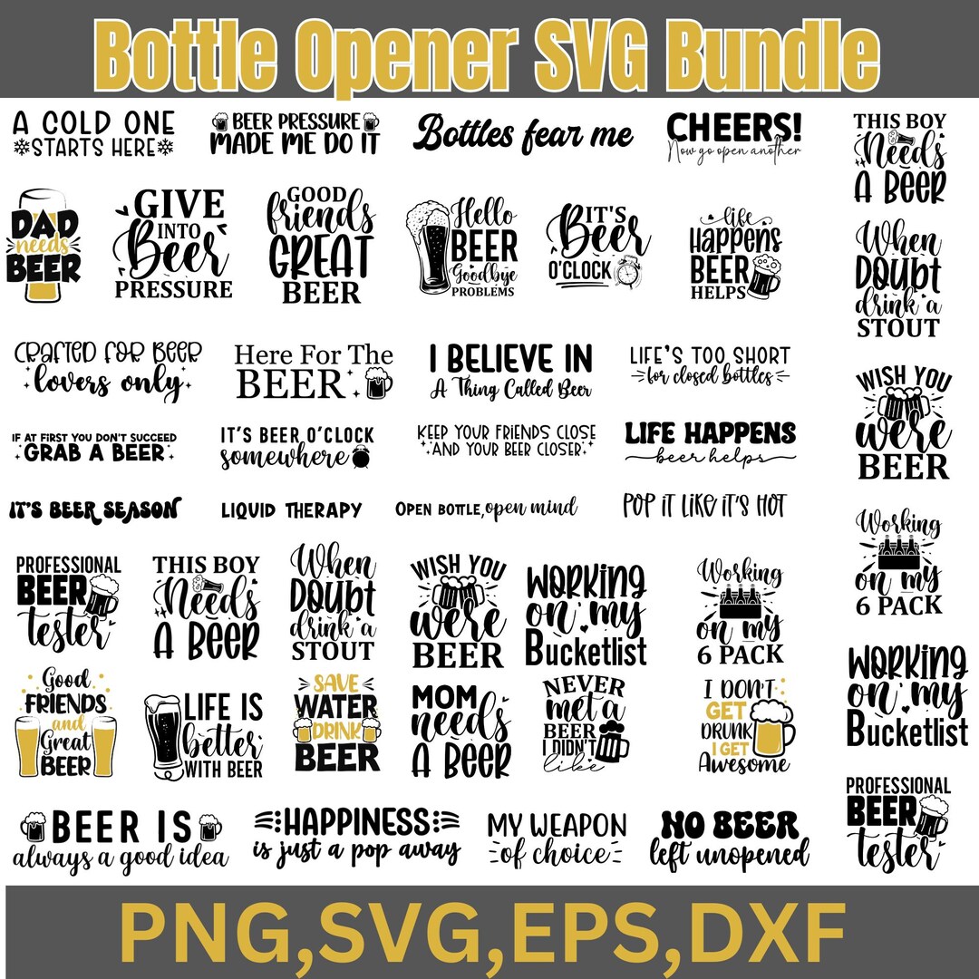Bottle Opener Svg Bundle | Funny Beer Sayings | Beer Svg Bundle | Beer ...