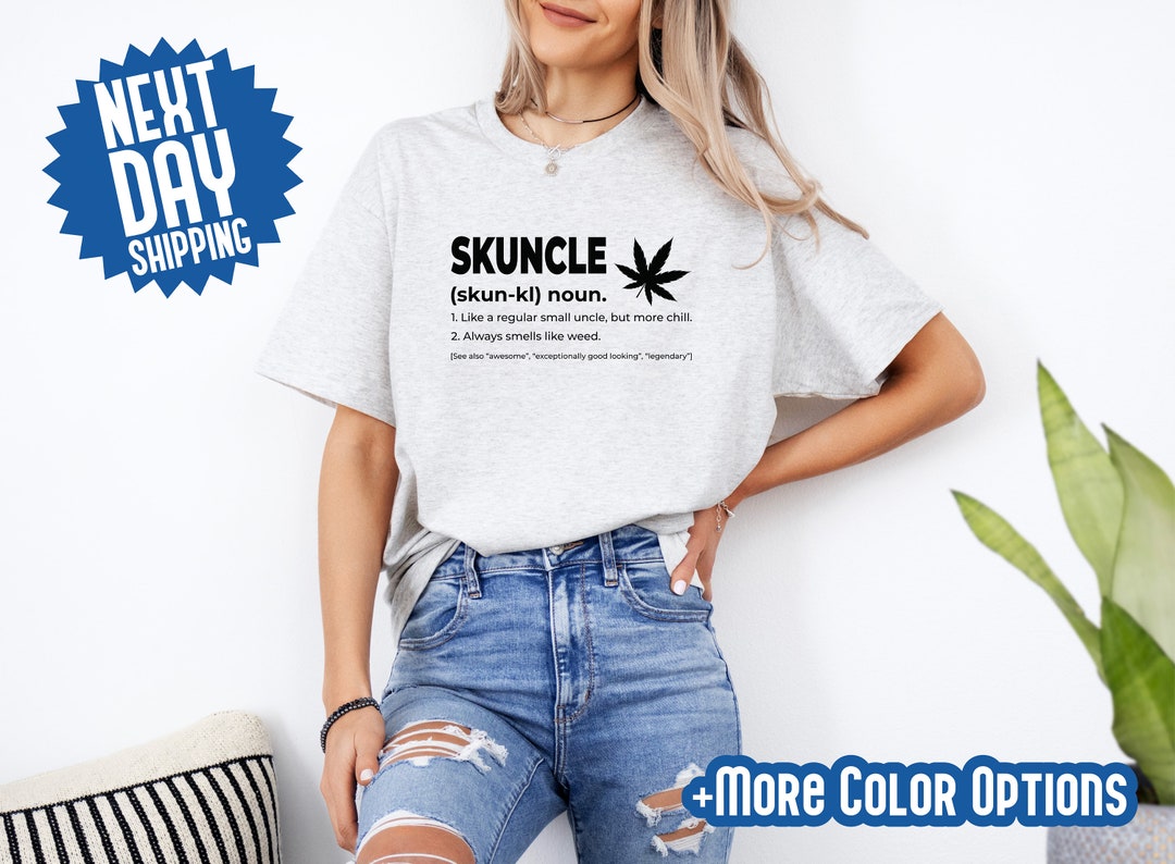 Skuncle Skuhn kl Noun Shirt Like A Regular Uncle But More Chill skuncle-skuhn-kl-noun-shirt-like-a-regular-uncle-but-more-chill