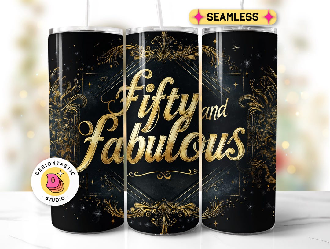 Fifty and Fabulous Tumbler PNG, 50th Birthday Tumbler Wrap, Vintage ...