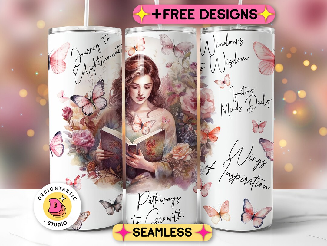 Inspirational Reading Tumbler Wrap PNG, Butterflies 20 Oz Skinny Tumbler Sublimation Printable ...