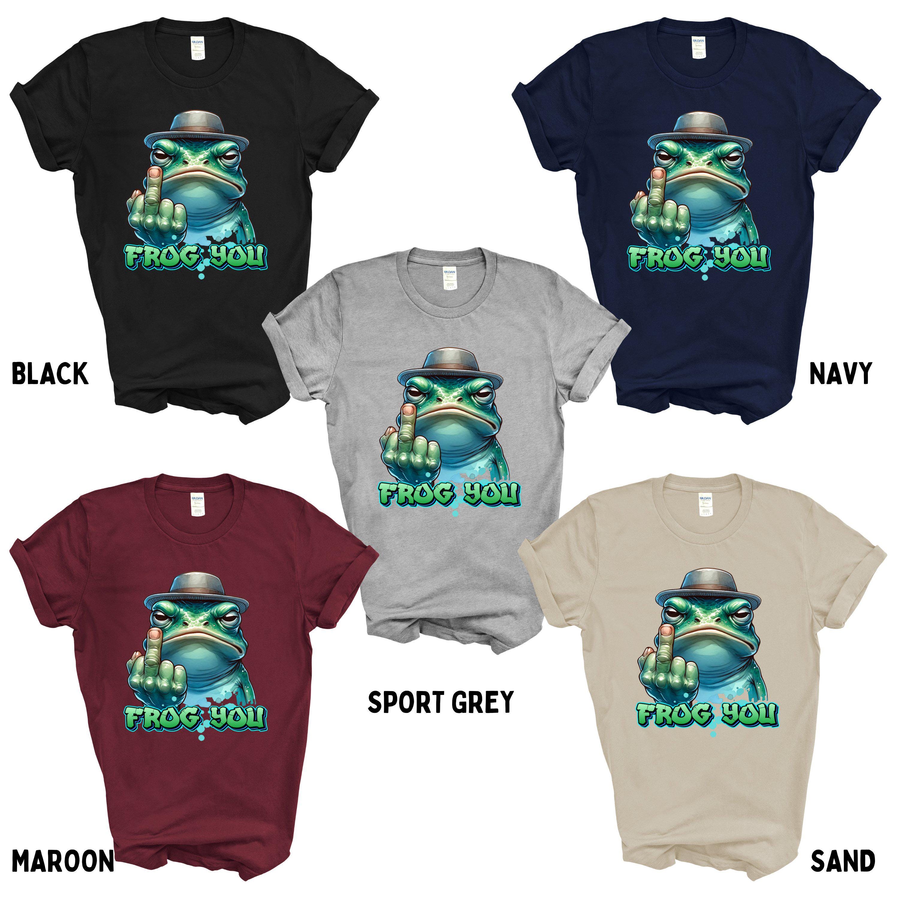Funny Frog Middle Finger Attitude Shirt, Frog You Graphic Tee, Humorous ...