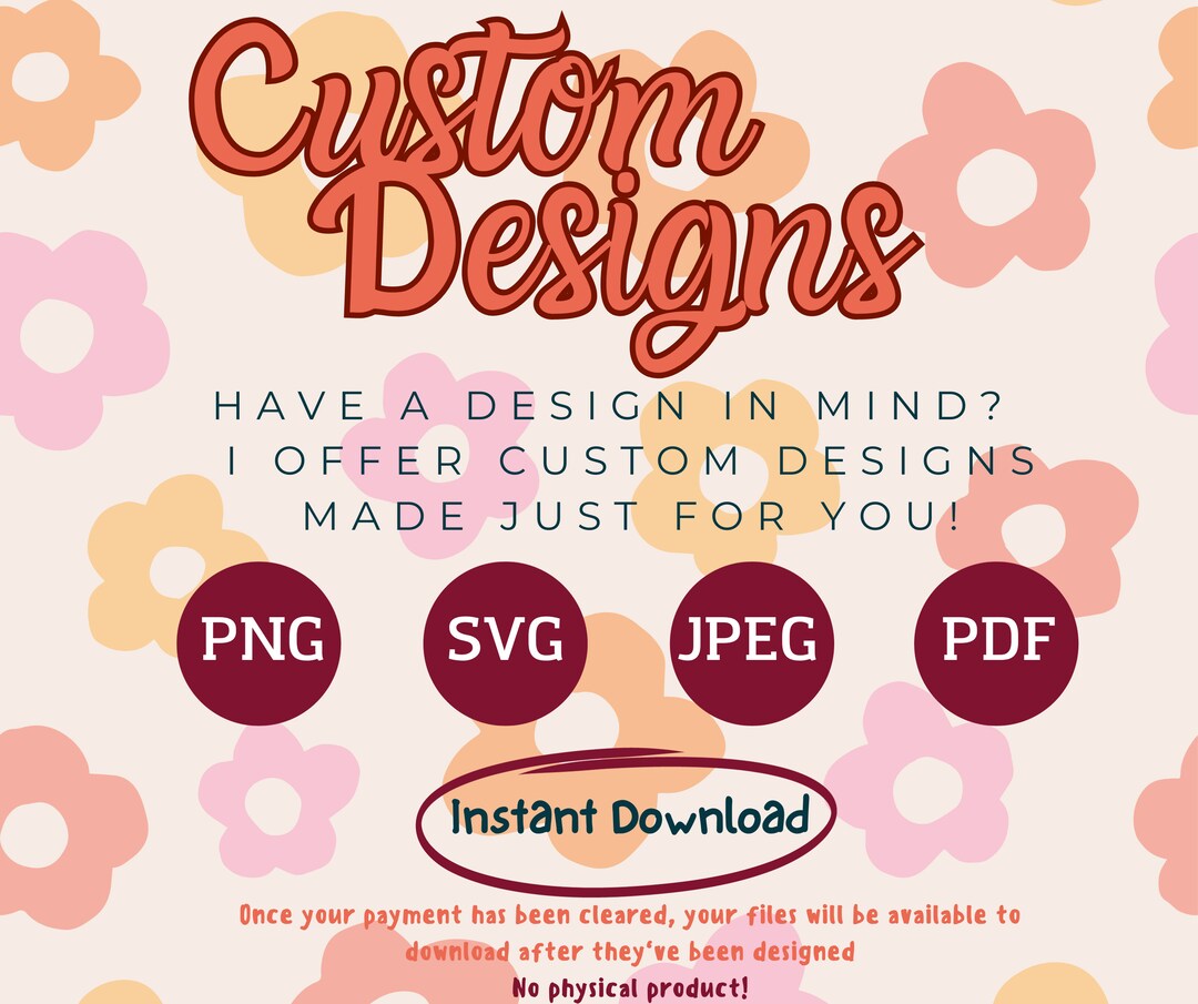 Custom Digital Download, Svg, Png, Digital Download, Design My Own ...