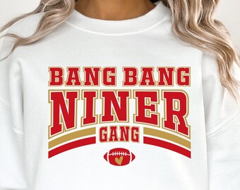 San Francisco Football, Bang Bang Niner Gang Svg, Niner Png, San ...