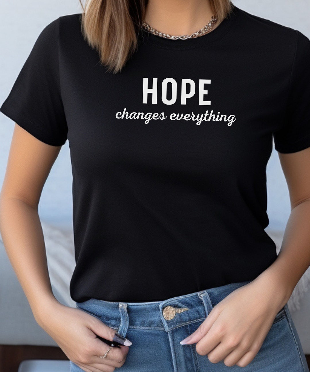 Hope Changes Everything T-shirt: Inspirational Women's Tee - Etsy