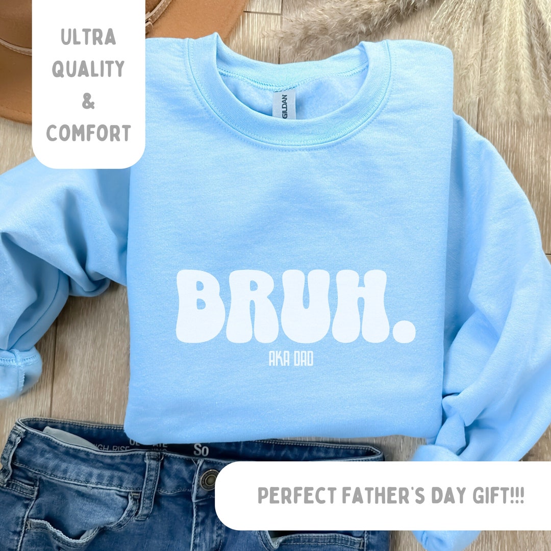 Bruh AKA Dad Cozy Comfy Sweatshirt, Funny Parent Father Sweater ...