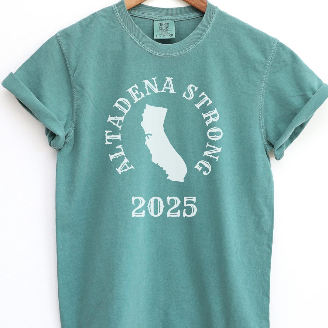 2025 Altadena Strong Tee, Rebuild Los Angeles Tshirt, Alta Dena PCH ...