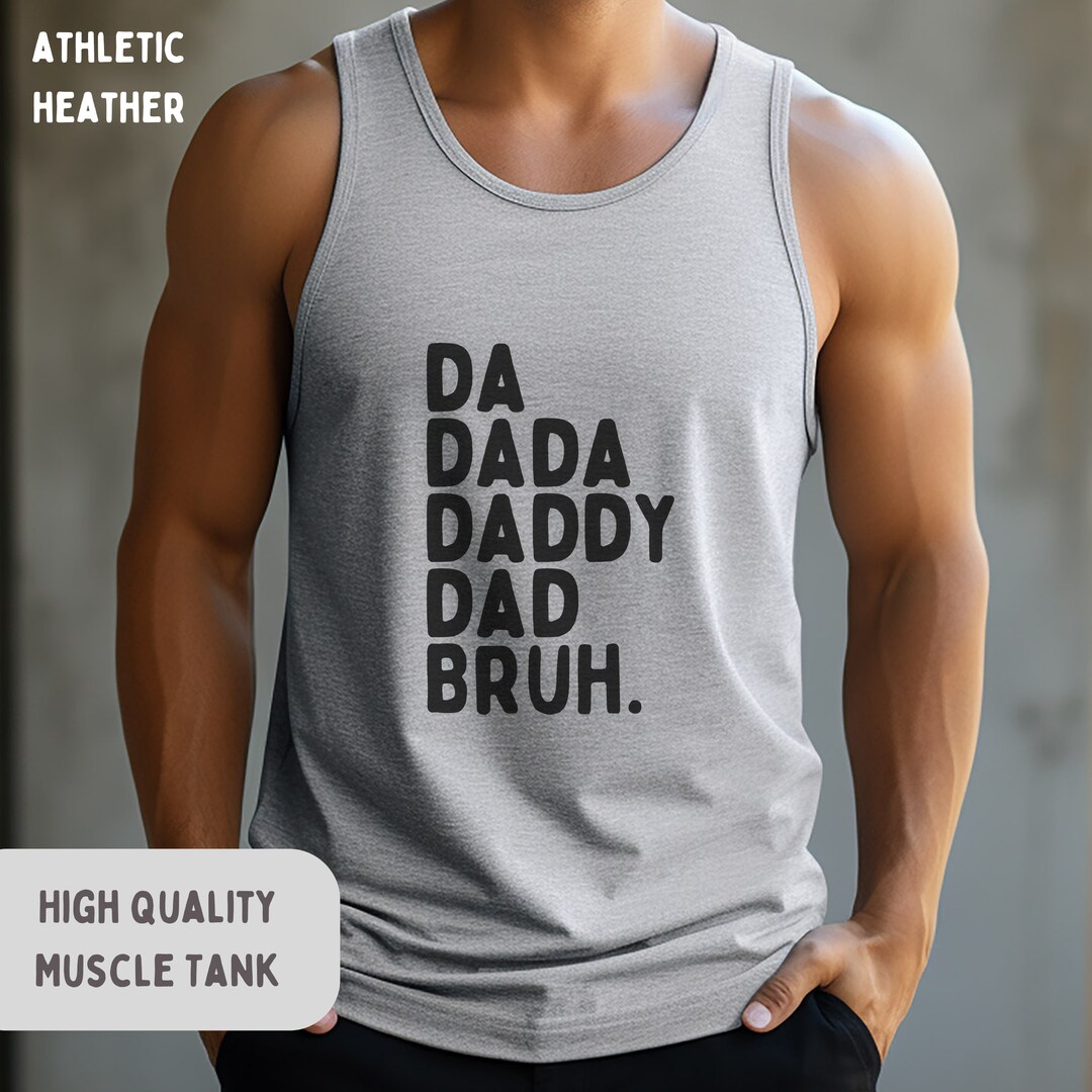 Da Dada Daddy Dad Bruh Gym Muscle Tank, Sports Wear for Fathers ...