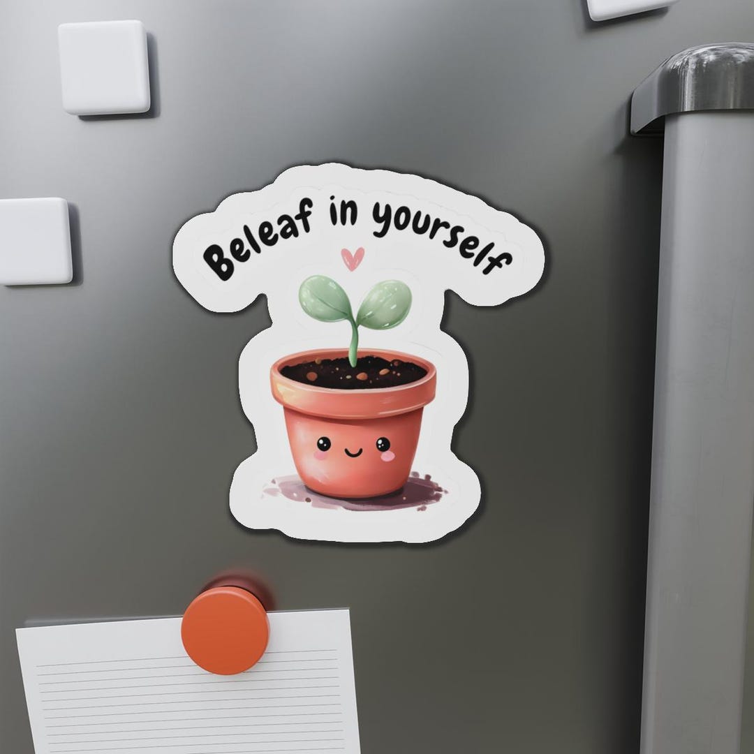 Beleaf in Yourself Diecut Magnet Inspirational Magnet for Parents Small ...