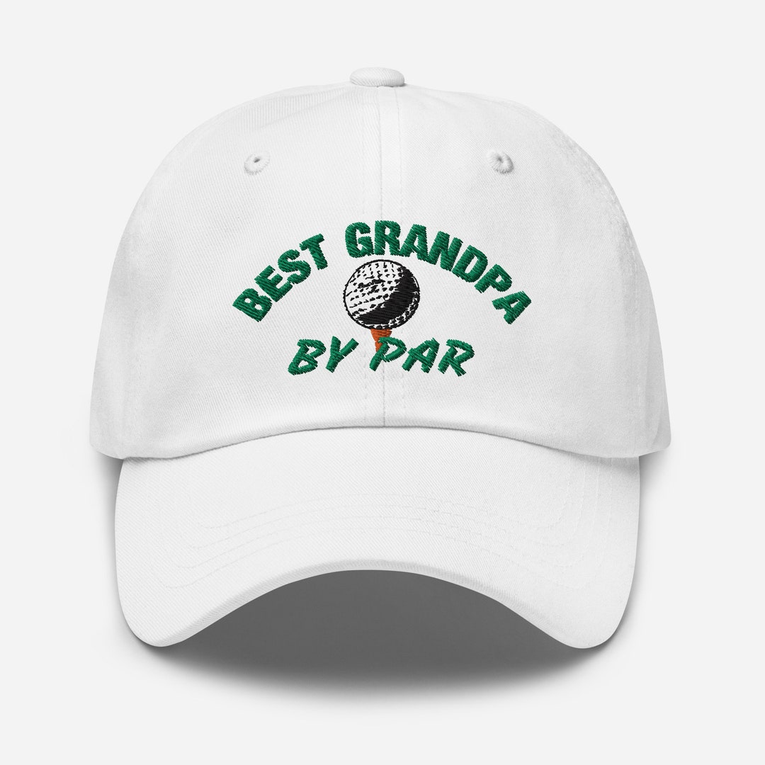 Best Grandpa by Par Hat, Golf Grandpa Baseball Cap, Best Golfing ...