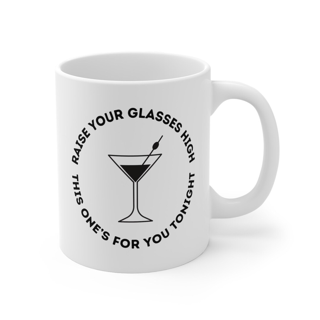 Raise Your Glasses High Vanderpump Rules 11oz Mug Etsy