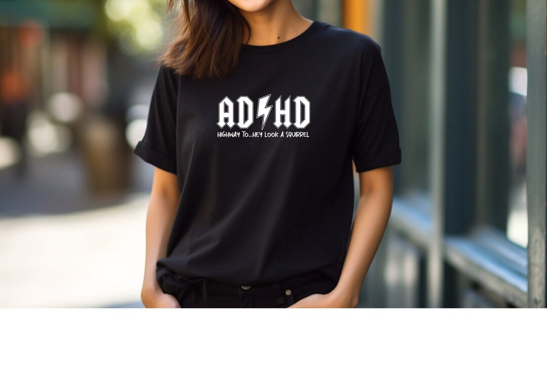 ADHD Squirrel Tshirt, ADHD Shirt, Sarcastic T-shirt, Funny Quote Tee ...