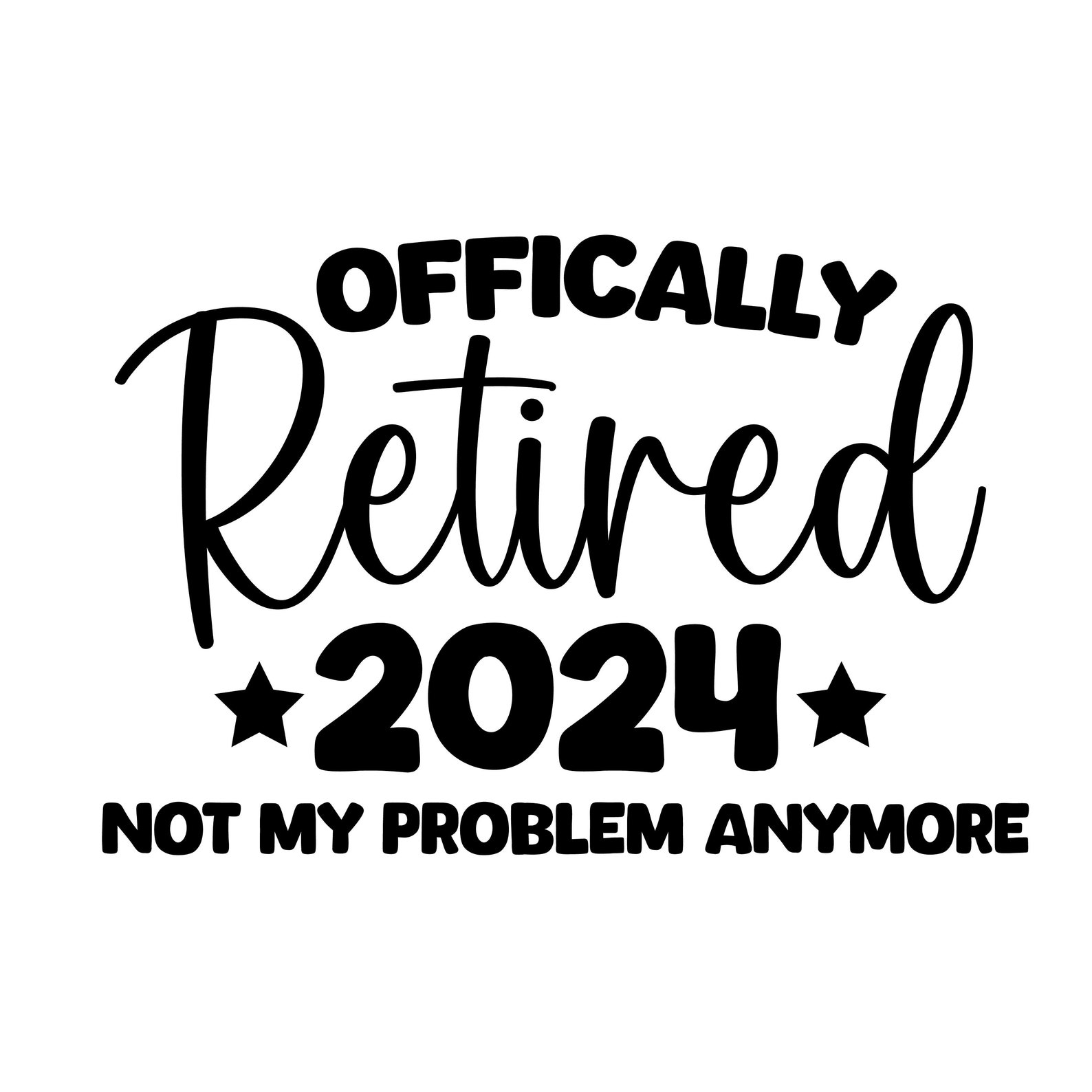 Officially Retired Svg, Retirement Svg, 2024 Svg, Cricut Svg, Engraving ...