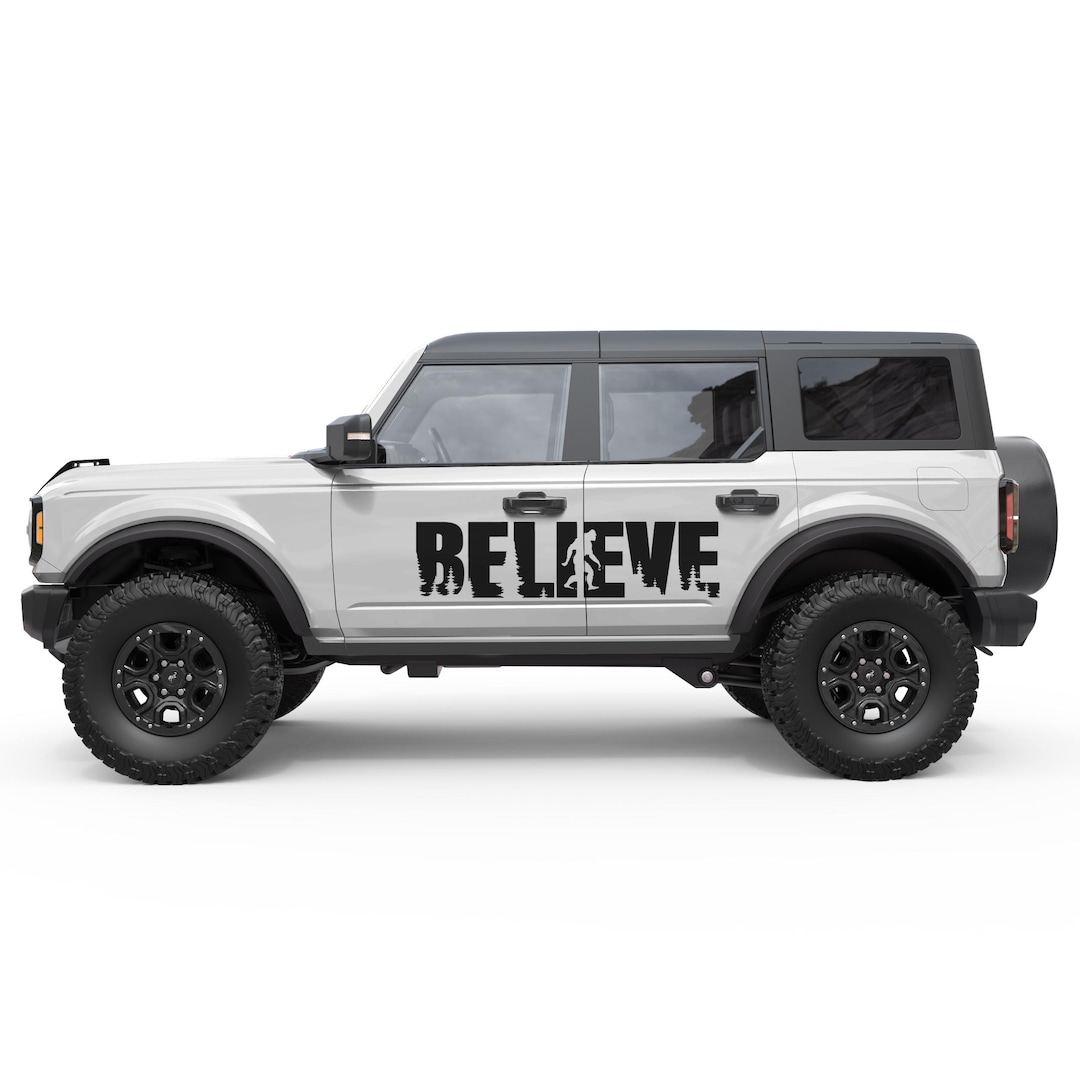 Believe Bigfoot for Bronco Accessories. for Ford Bronco Stickers 2021 ...