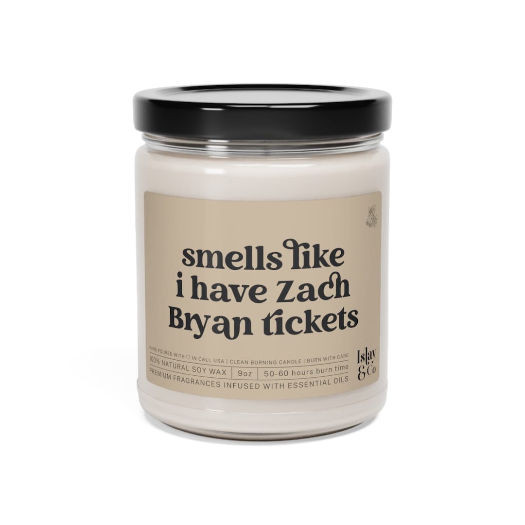 Smells Like I Have Zach Bryan Tickets Scented Soy Candle - Etsy
