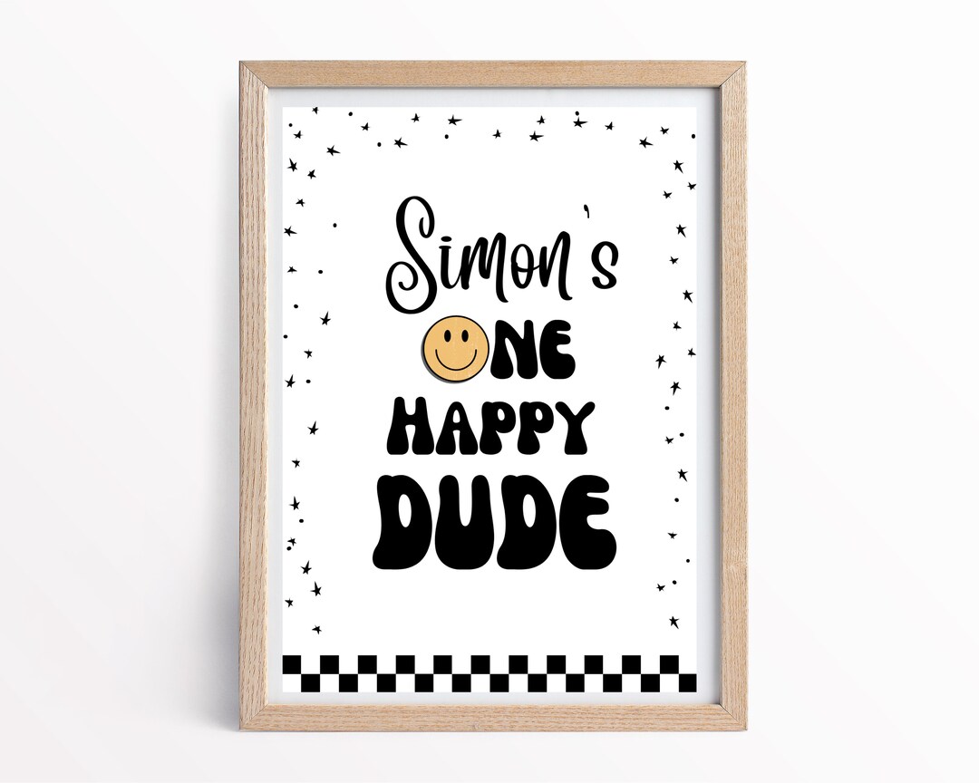 One Happy Dude Birthday Poster First Birthday Welcome Poster One Happy ...