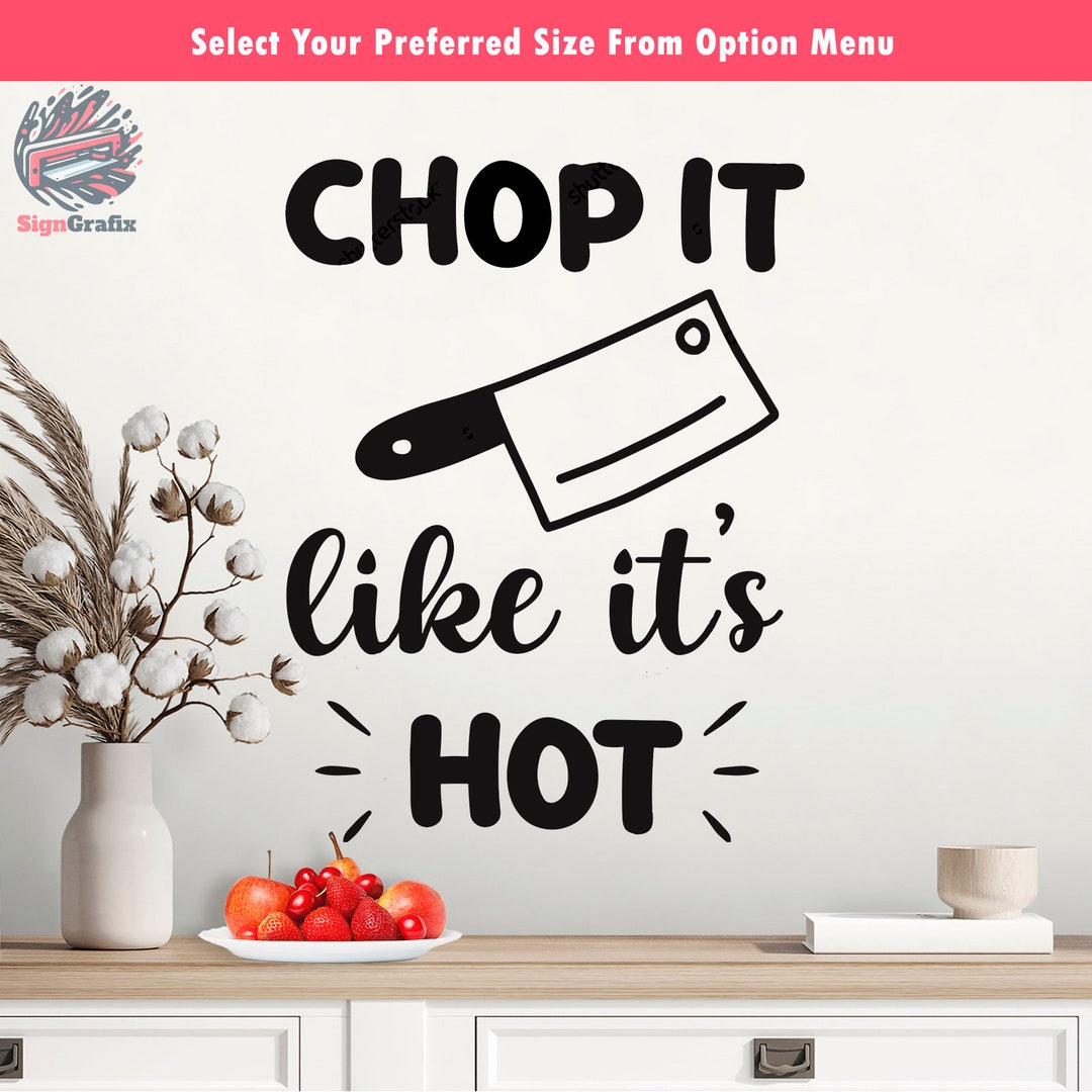 Chop It Like It's Hot Vinyl Decal: Kitchen Wall Decor - Etsy