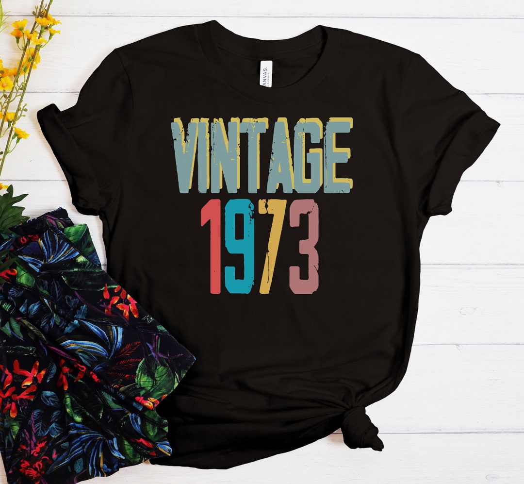 Vintage 1973 Birthday Shirt, Custom Birthday T-shirt, Vintage Birthday ...