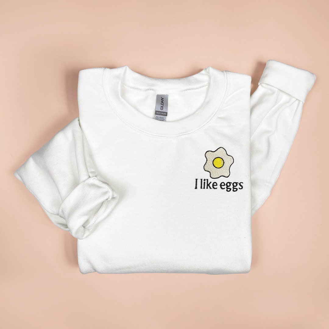 I Like Eggs Embroidered Sweatshirt | Egg Lover Crewneck | Country Egg ...