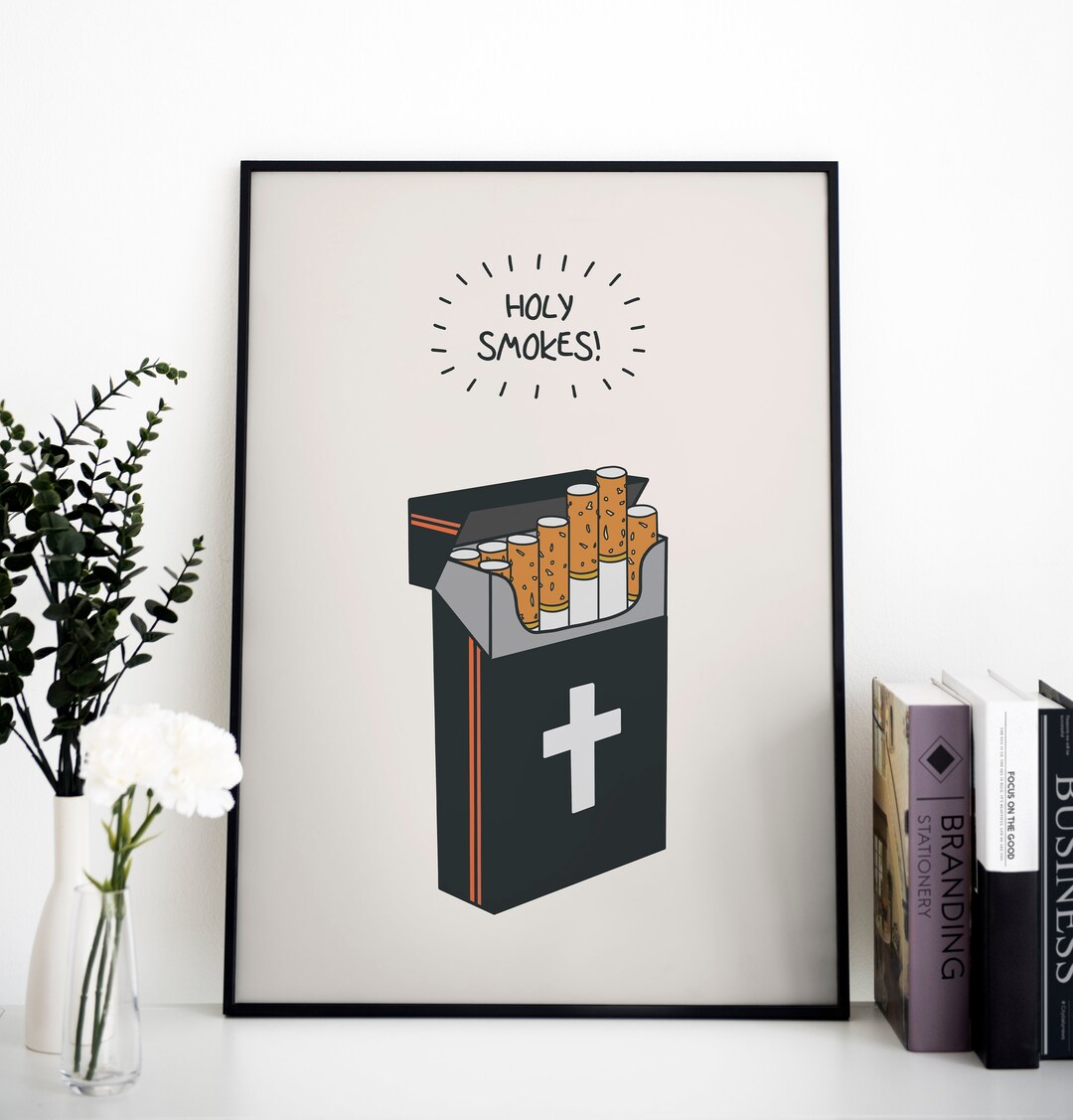 Cigarettes / Smoke / Holy / Funny / Home Decor / Wall Art / Print ...