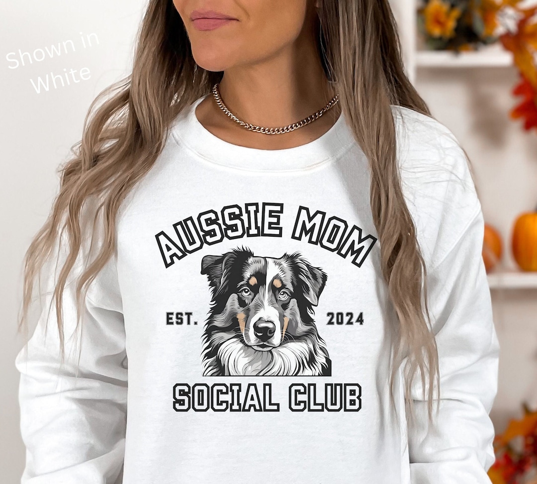 Aussie Mom Social Club Custom Year, Australian Shepherd Mom Social Club ...