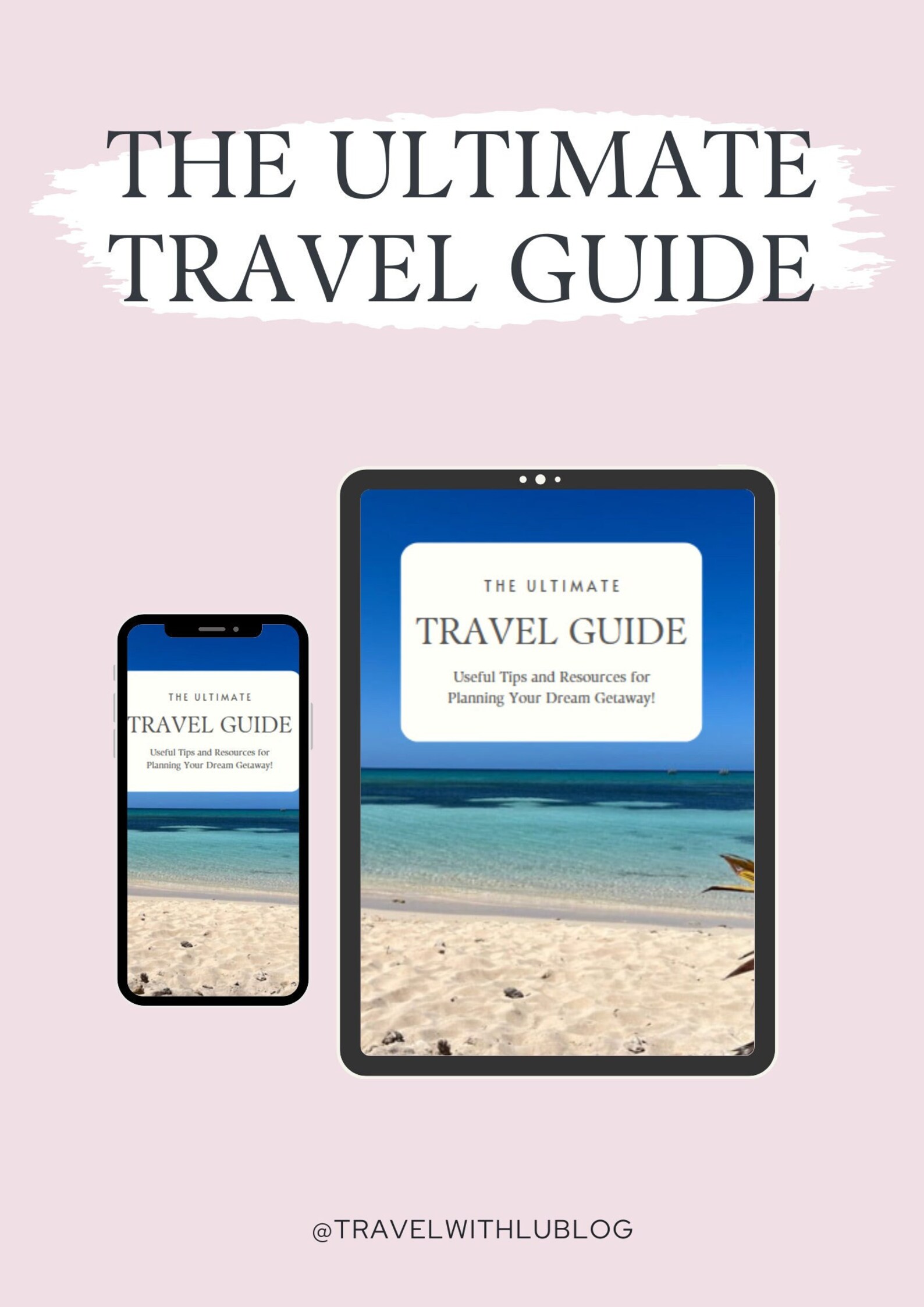 Ultimate Travel Guide, Digital Travel Guide, Digital Travel Itinerary ...
