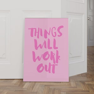 Things Will Work Out Poster, Quote Print, Girly Wall Decor, Trendy Pink ...