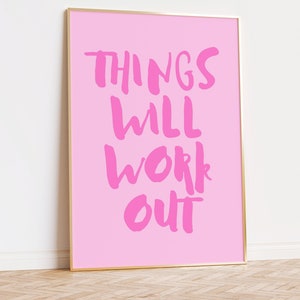 Things Will Work Out Poster, Quote Print, Girly Wall Decor, Trendy Pink ...