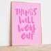 Things Will Work Out Poster, Quote Print, Girly Wall Decor, Trendy Pink ...
