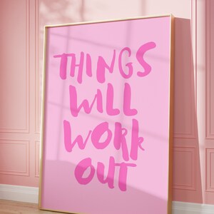 Things Will Work Out Poster, Quote Print, Girly Wall Decor, Trendy Pink ...