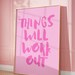 Things Will Work Out Poster, Quote Print, Girly Wall Decor, Trendy Pink ...