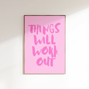 Things Will Work Out Poster, Quote Print, Girly Wall Decor, Trendy Pink ...