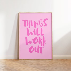Things Will Work Out Poster, Quote Print, Girly Wall Decor, Trendy Pink ...