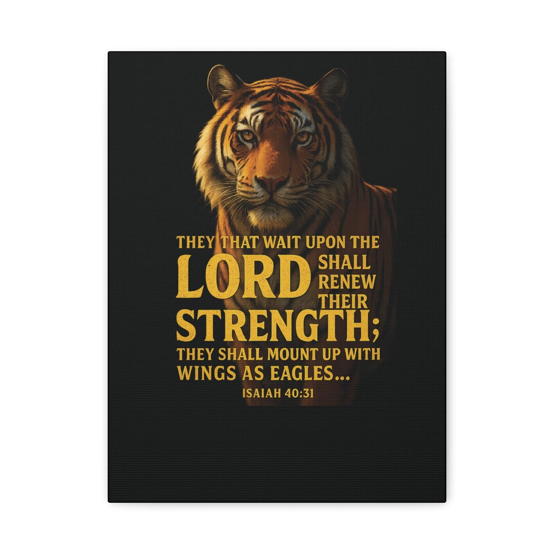 Tiger Bible Verse Canvas | Isaiah 40:31 Scripture Wall Art - Etsy
