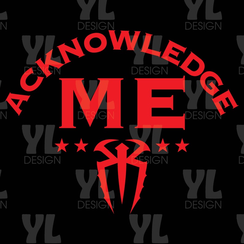 WWE Roman Reigns acknowledge Me Custom Shirt the Bloodline the Tribal ...