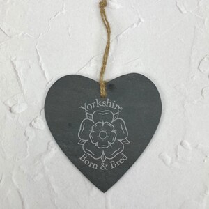 Yorkshire Born and Bred - Slate Heart Plaque - Northern Regional Gift ...