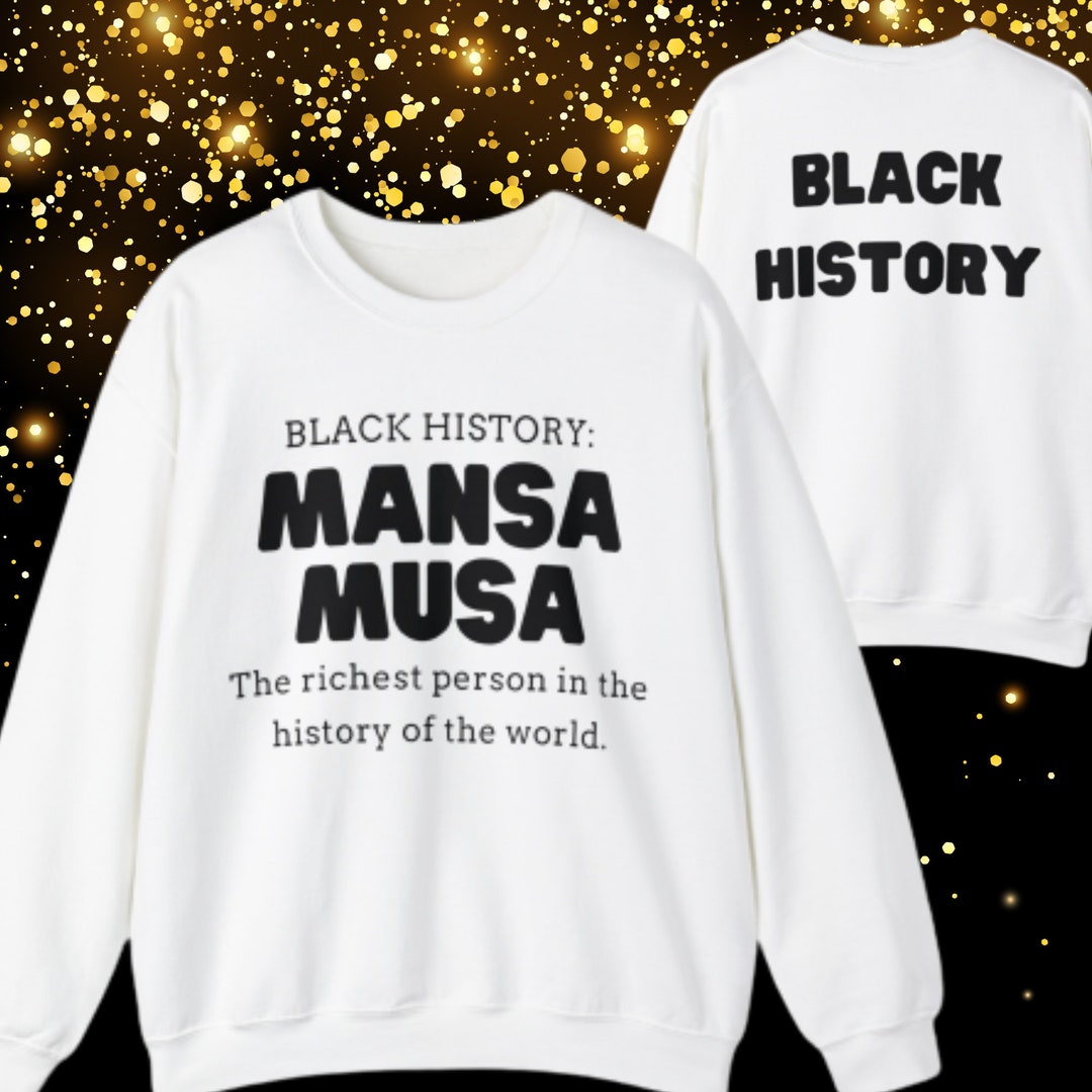 Mansa Musa Black History Month Sweatshirt Mansa Musa Black History ...