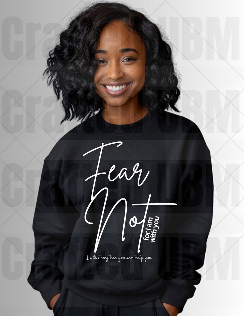 Fear Not Religious PNG Inspirational Christian Design, Isaiah 41-10 - Etsy