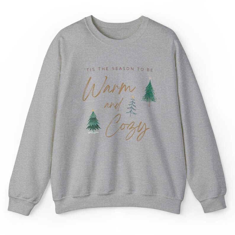 Tis the Season to Be Warm & Cozy Sweatshirt, Pretty Winter Sweatshirt ...