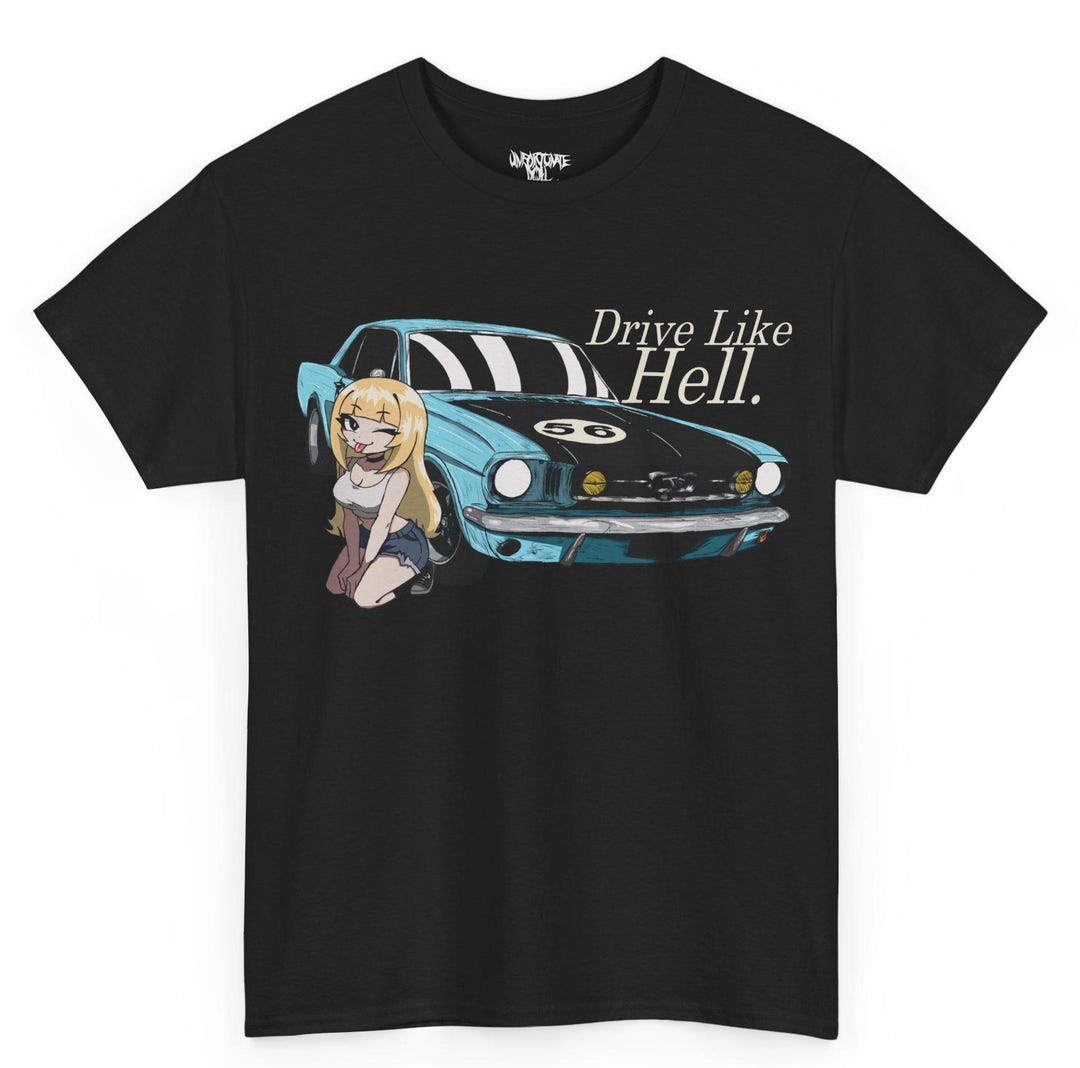 Drive Like Hell Anime Girl Racing Shirt Ford Mustang Racing Tee ...