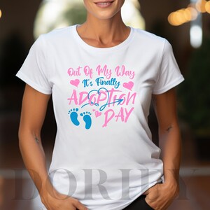 Out of My Way It's Finally Adoption Day Foster Family Instant Download ...