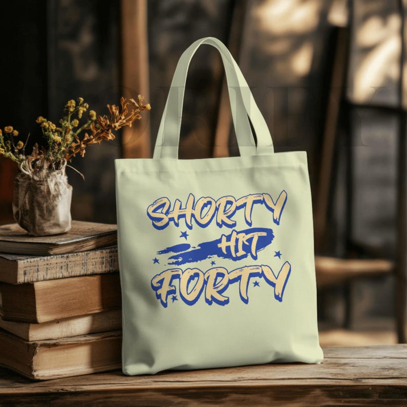 Shorty Hit Forty PNG and SVG Hello Forties Turning 40th Birthday Funny ...