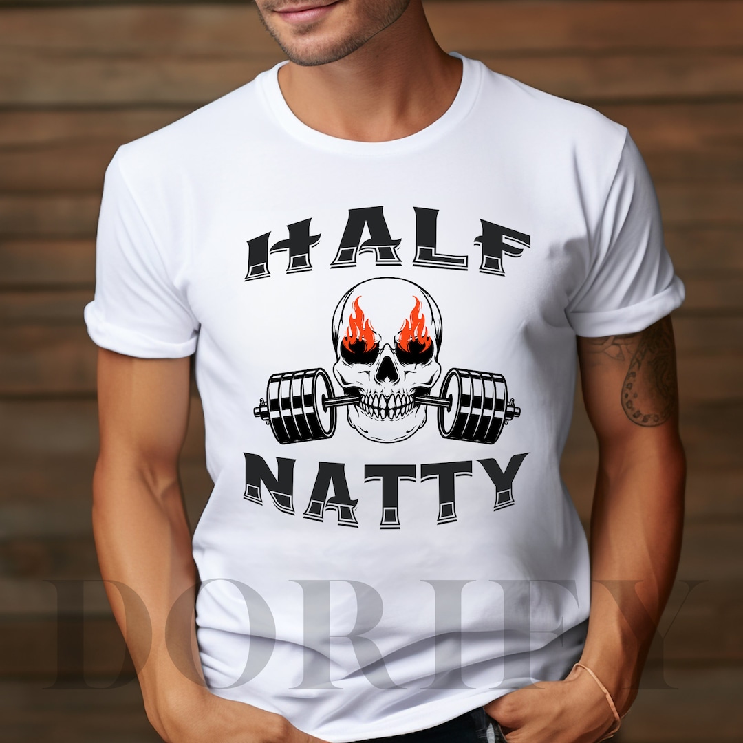 Half Natty PNG Athletic 50% Natural Funny Fitness Design Workout ...