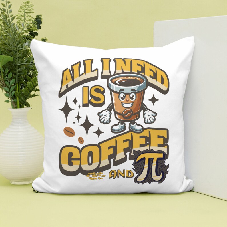 All I Need is Coffee and Pi PNG Design Best Gift for Teacher or Student ...