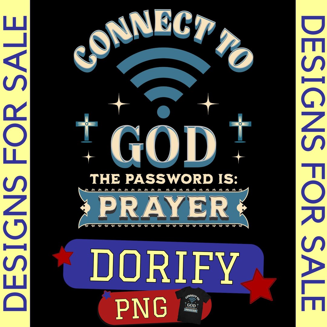 Connect to God the Password is Prayer PNG Funny and Meaningful ...